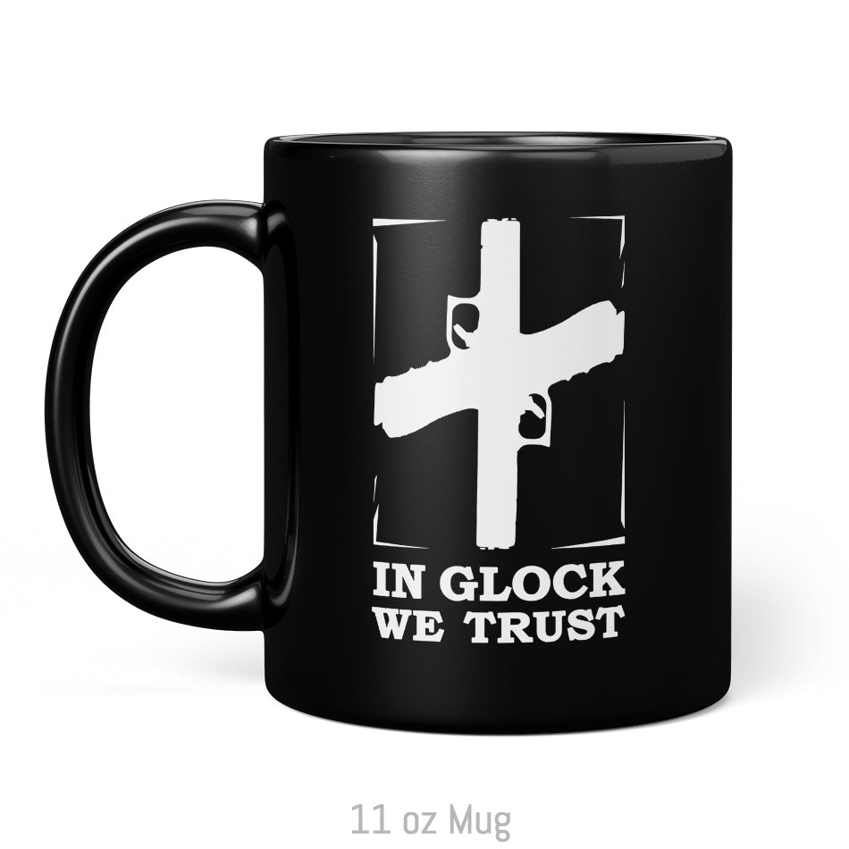 In Glock We Trust Mug – TheGunCity.com